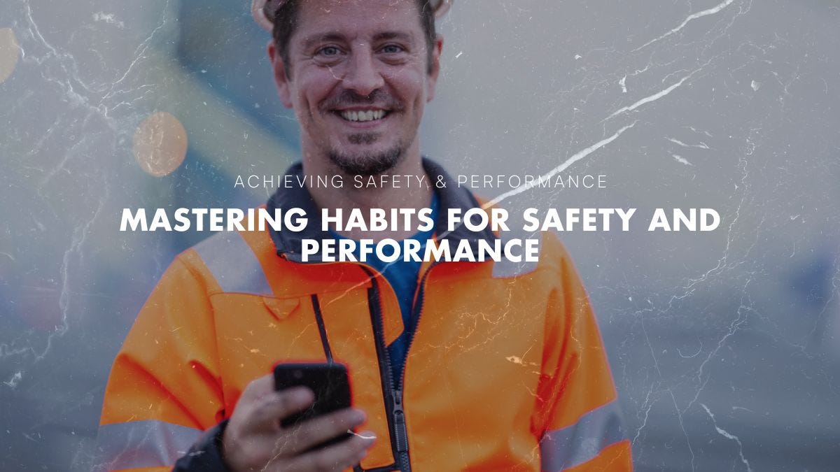 Mastering Habits for Safety and Performance | by YOUFactors | Apr, 2024 ...