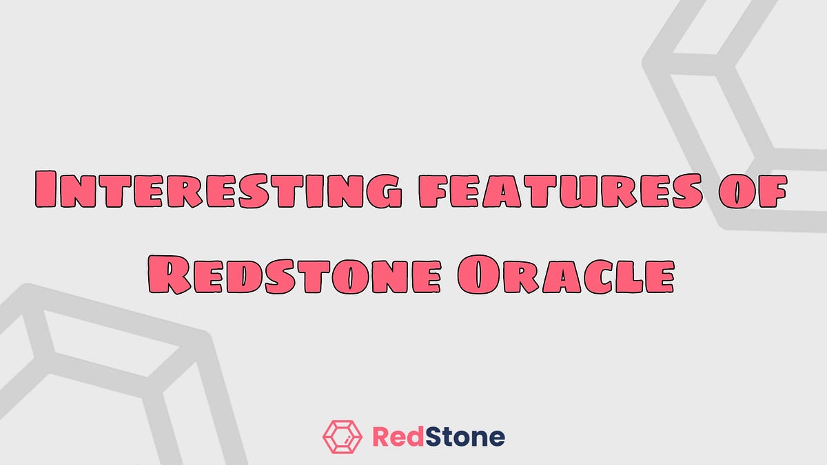 What Interesting Features Does Redstone Oracle Have By Metabuyer Medium