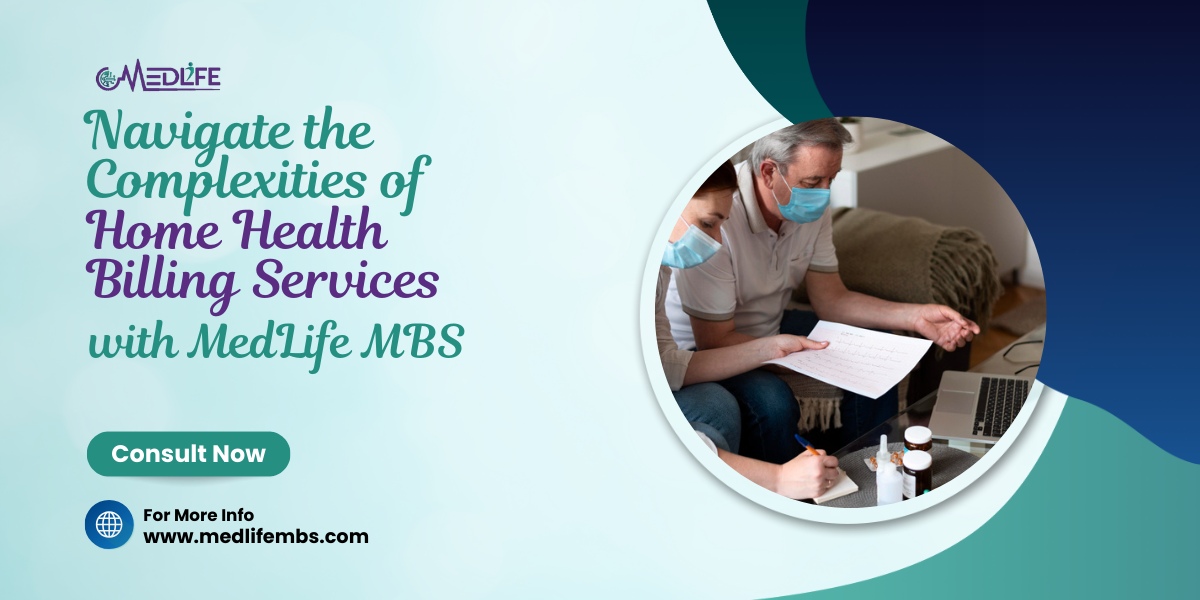 Navigate the Complexities of Home Health Billing Services with MedLife ...