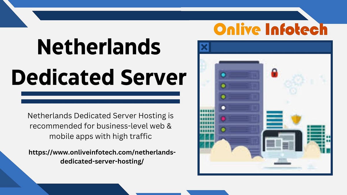 Unveiling the Power of Netherlands Dedicated Server | by Serversnetherlands | Feb, 2024 | Medium