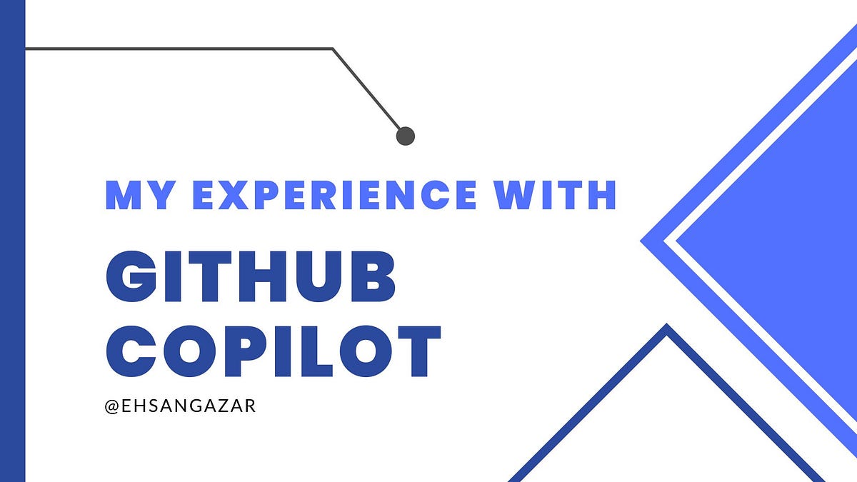 My Experience with GitHub Copilot | by Gazar | Ehsan Gazar