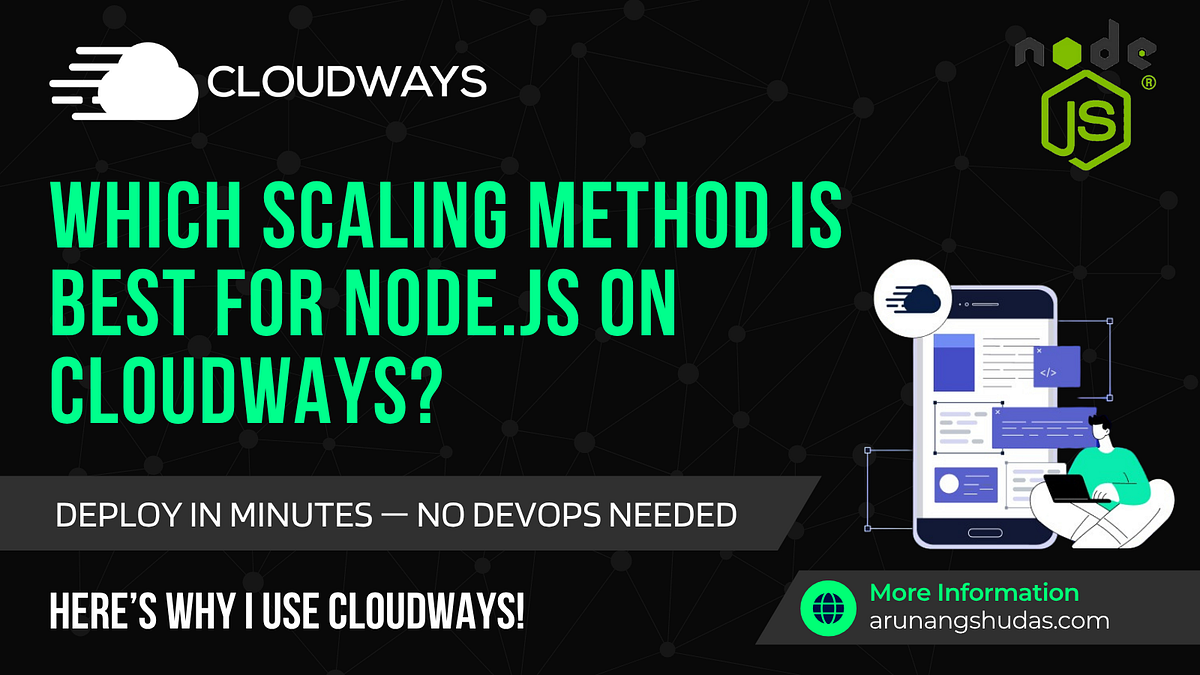 Which Scaling Method is Best for Node.js on Cloudways? | by Arunangshu Das | Medium