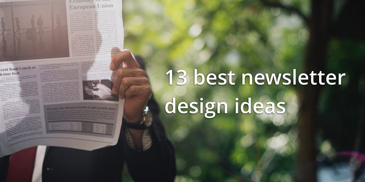13 best newsletter design ideas. Choosing the right newsletter design ...