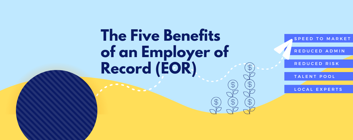 The Five Benefits of an Employer of Record (EOR) | by Terisa Pohl | Jul, 2023 | Medium