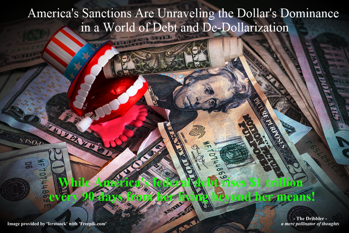 Weaponization of the U.S. Dollar Through: Sanctions, Prompt Nations to Explore Alternative ...