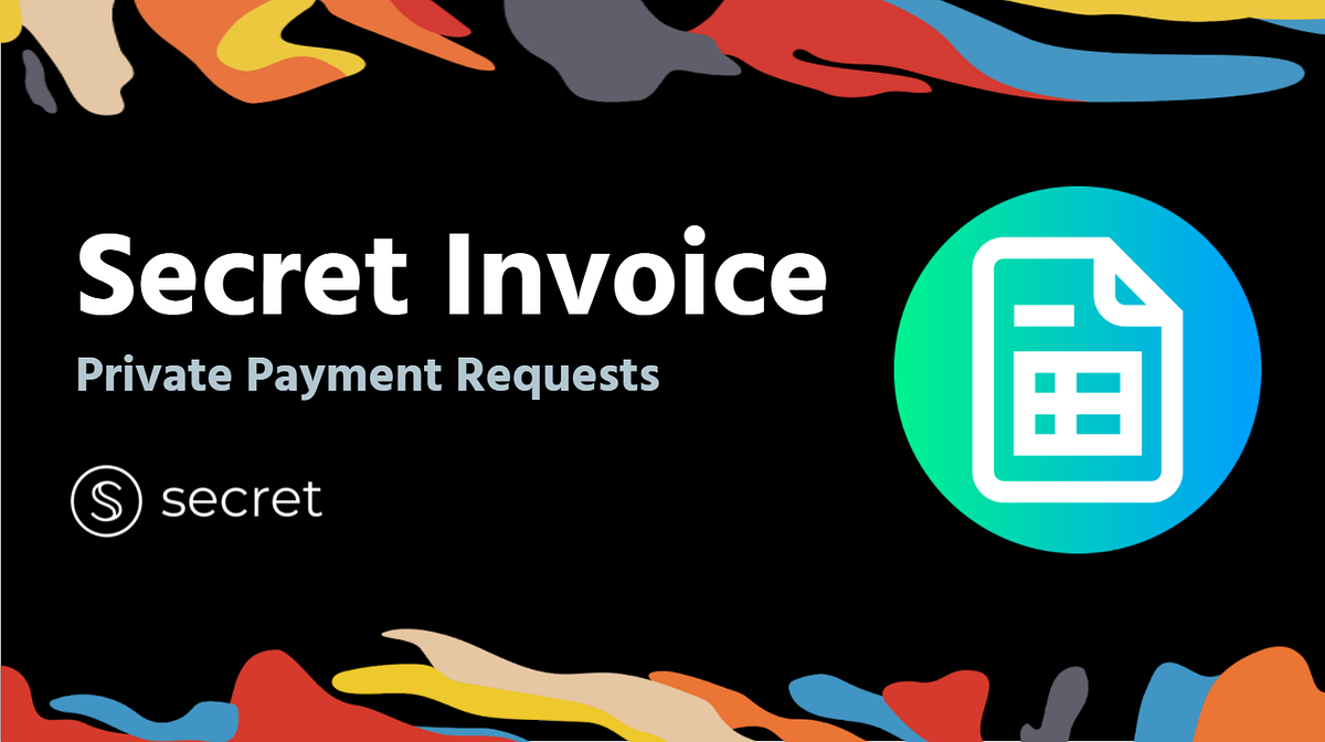 Secret Invoice - New Payment System built On Secret Network | by ...
