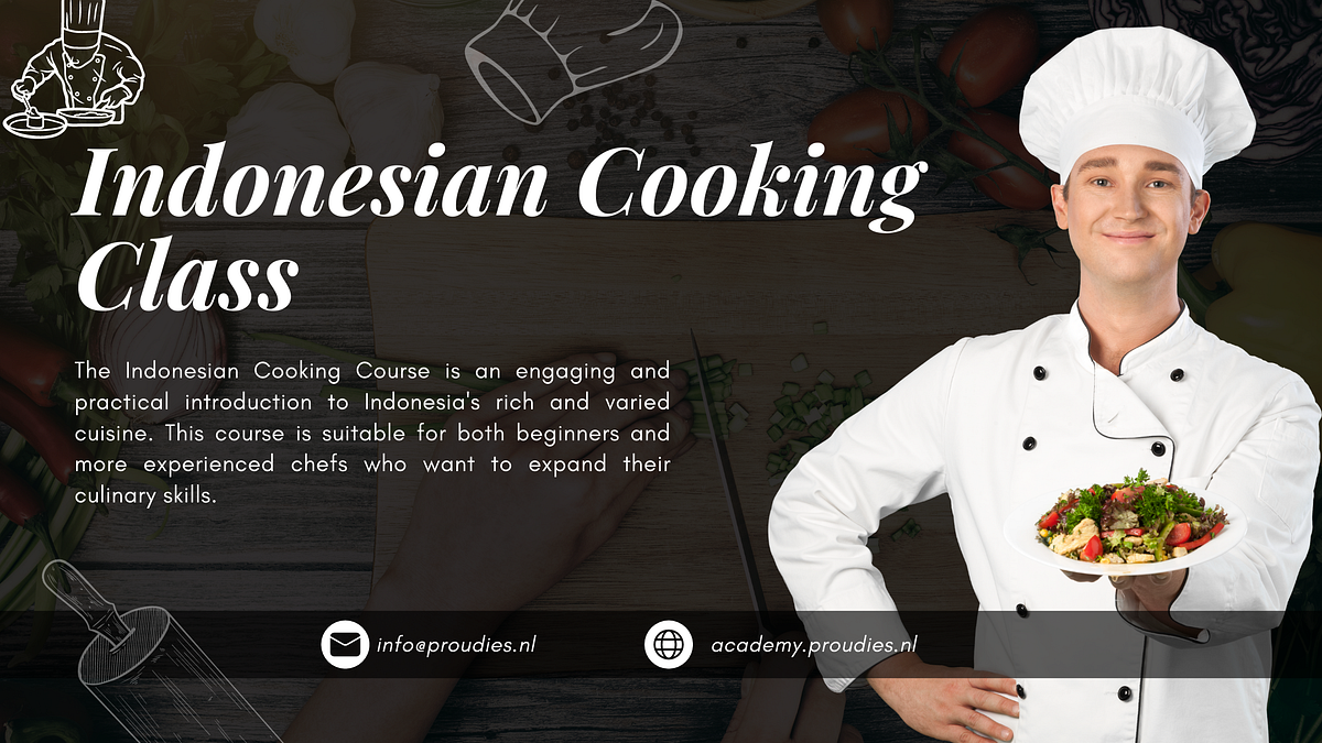 Unleash Your Inner Chef: Discover the Delights of Indonesian Cuisine ...