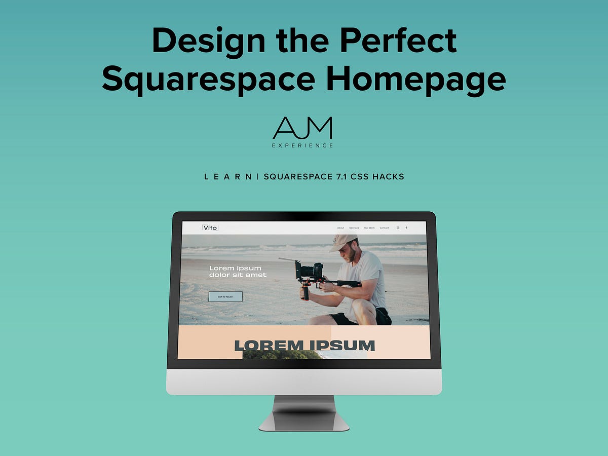 Design the Perfect Squarespace Homepage | by Amanda McNay | Medium