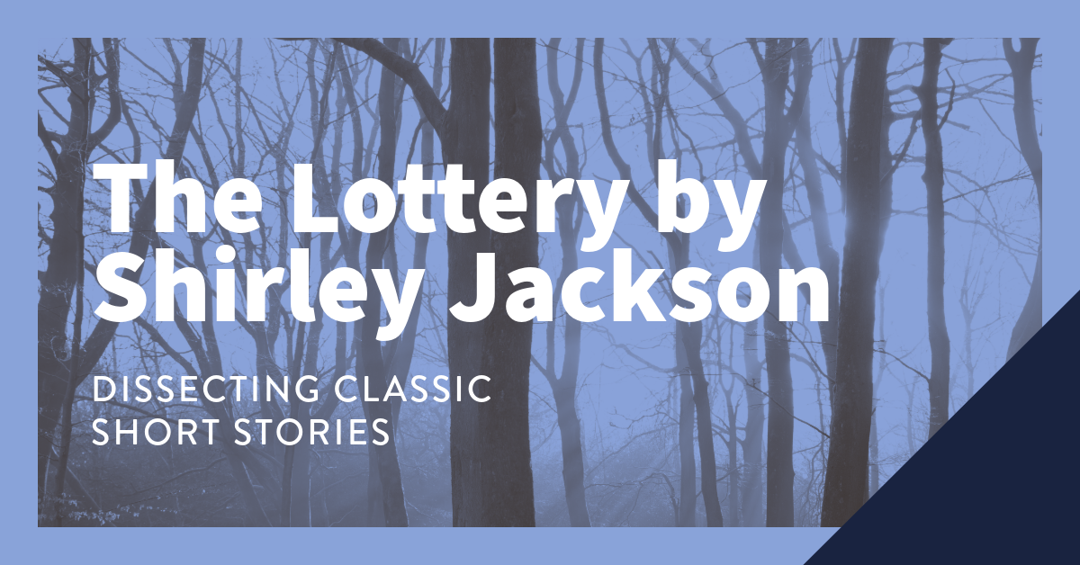 Dissecting ‘The Lottery’ by Shirley Jackson | by Paul O'Neill | All ...