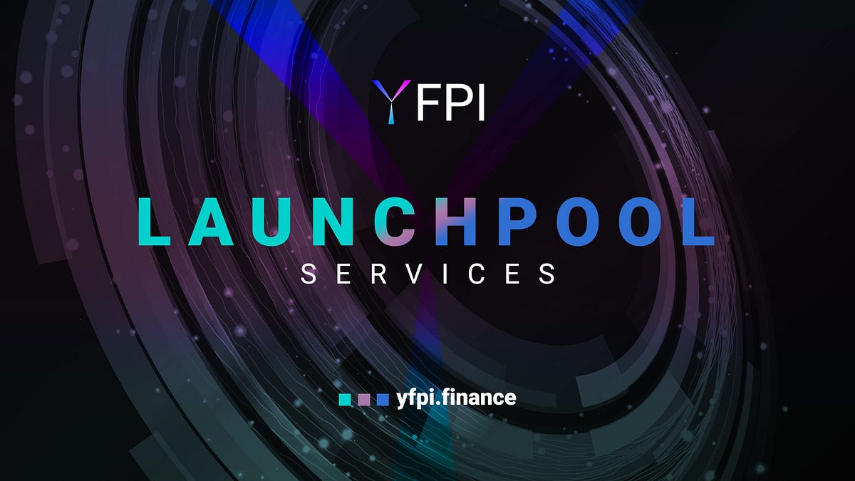 Introducing YFPI LaunchPool. YFPI launchpool will be a kind of… | by ...