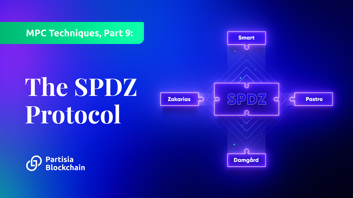 MPC Techniques Series, Part 9: SPDZ | by Partisia Blockchain Foundation | Partisia Blockchain ...