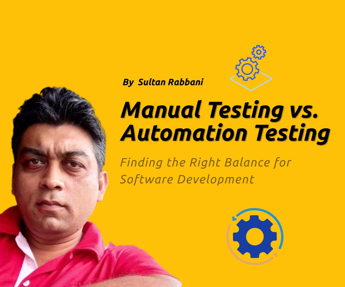 Manual Testing Vs Automation Testing Finding The Right Balance For Software Development By