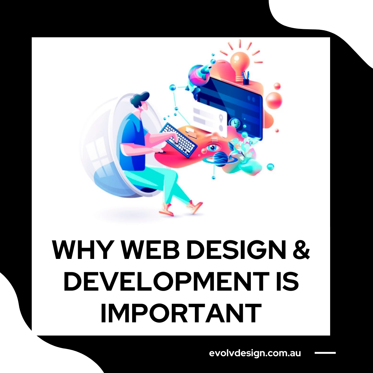 Top reasons why Web Design & Development is Important | by Evolv Design ...