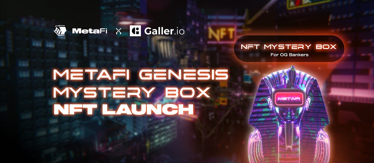 MetaFi Partners with Galler for the First Ever Genesis NFT Sale | by ...