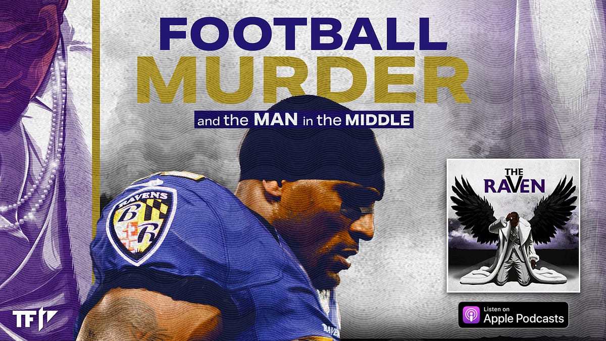 The Raven Podcast Investigates Ray Lewis And A Double Murder in 2000 ...