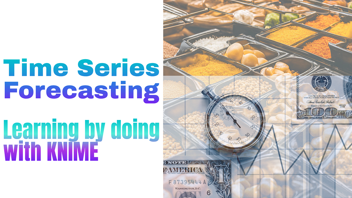 Experimenting with Time Series and KNIME Nodes | by Nilotpal Choudhury ...