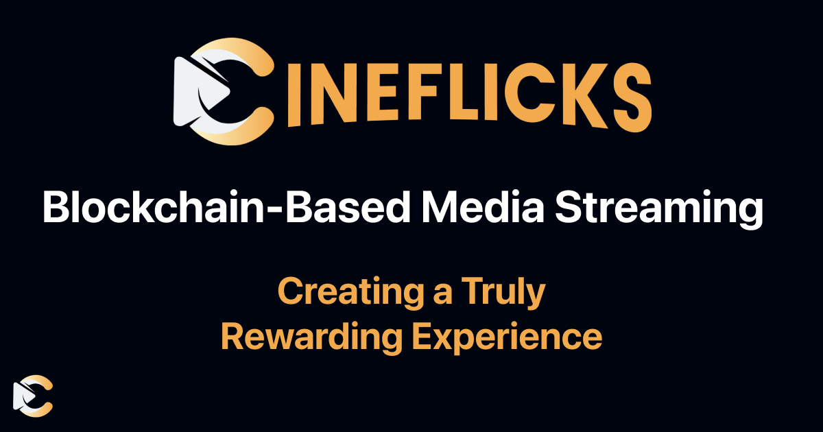 Cineflicks: The Blockchain-Based Streaming Revolution has Arrived | by ...
