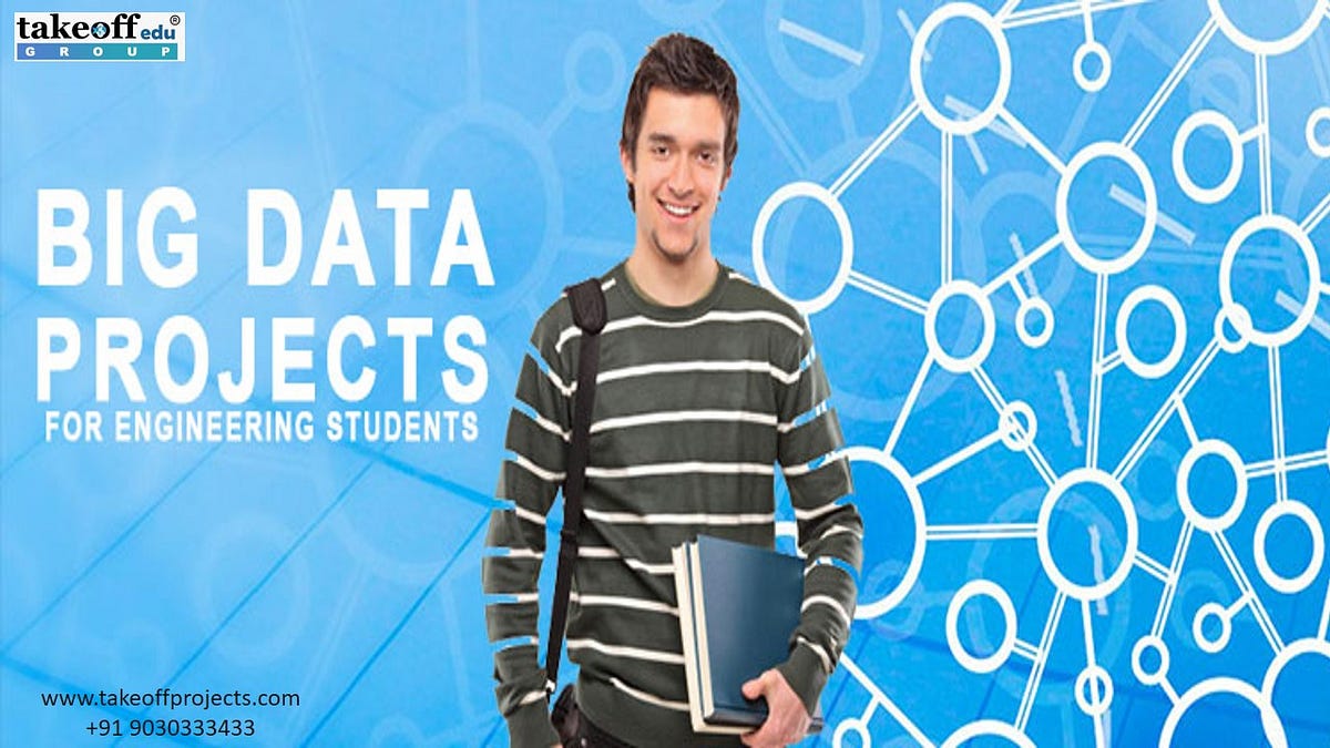 Big Data Final Year Projects. What is big data? | by kavya rakesh | Medium