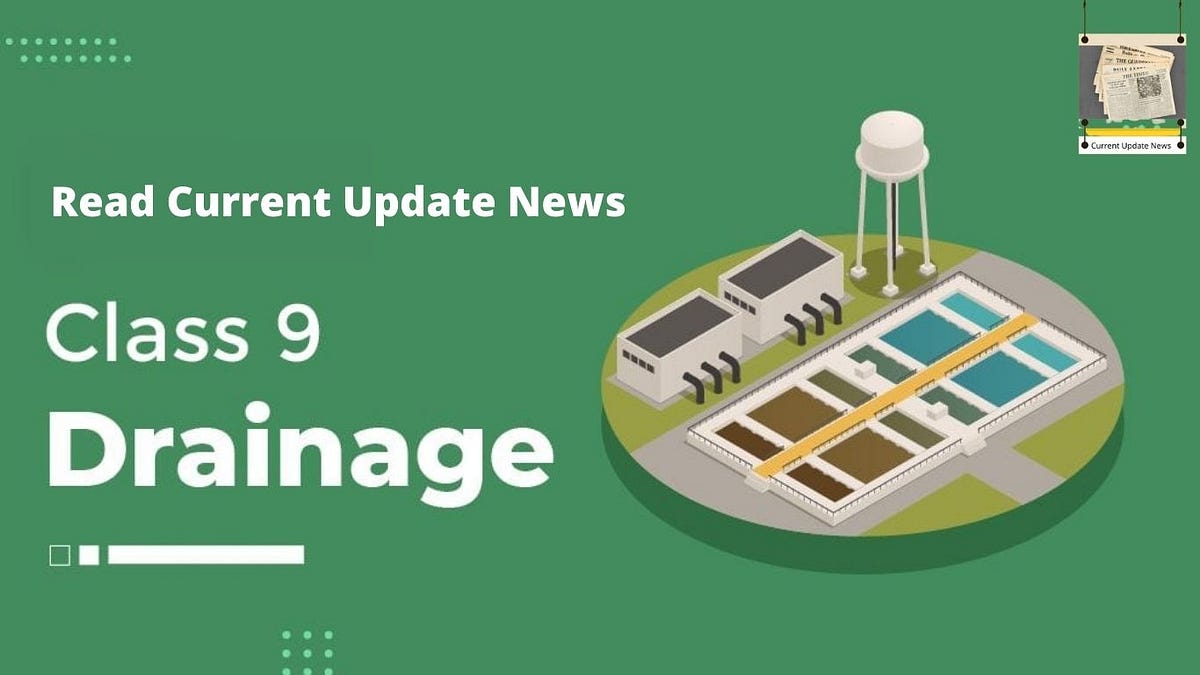 Drainage Geography Class 9 Notes - currentupdatenews - Medium