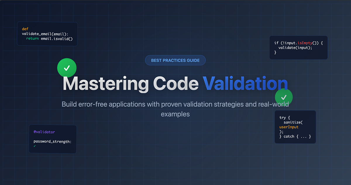 Mastering Code Validation: Best Practices for Error-Free Applications | by Bello Ibrahim | Jul ...