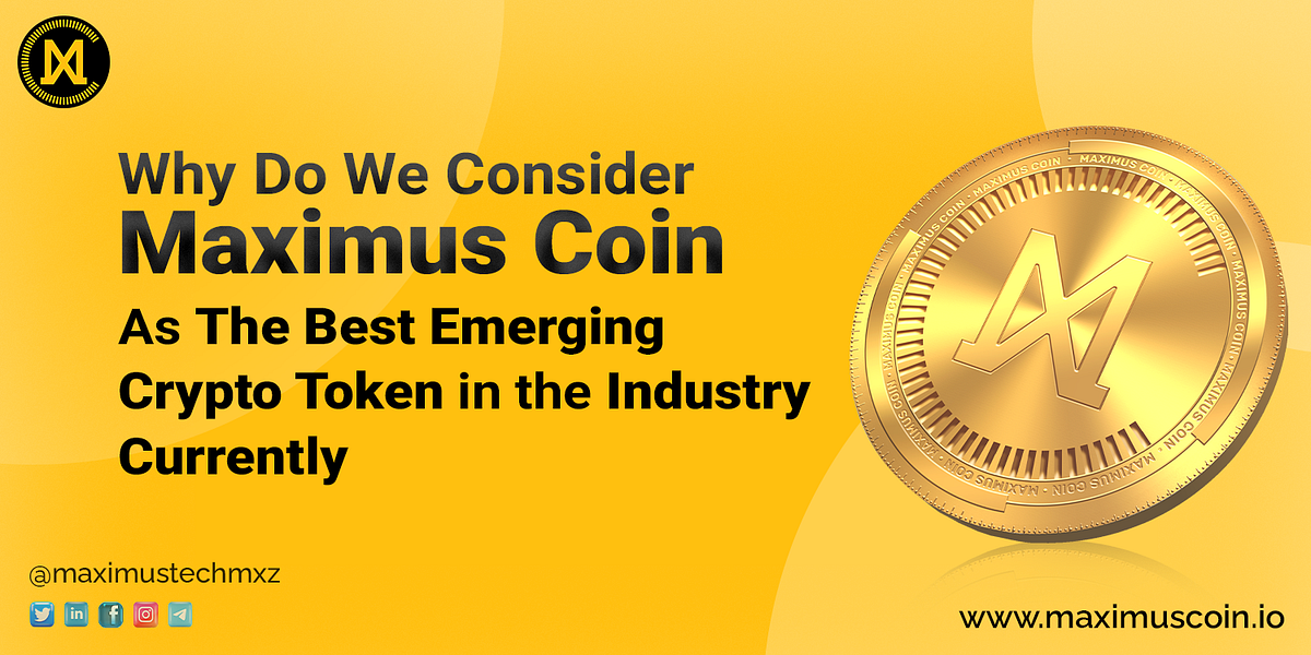 Why do we consider Maximus Coin as the best emerging crypto token in ...