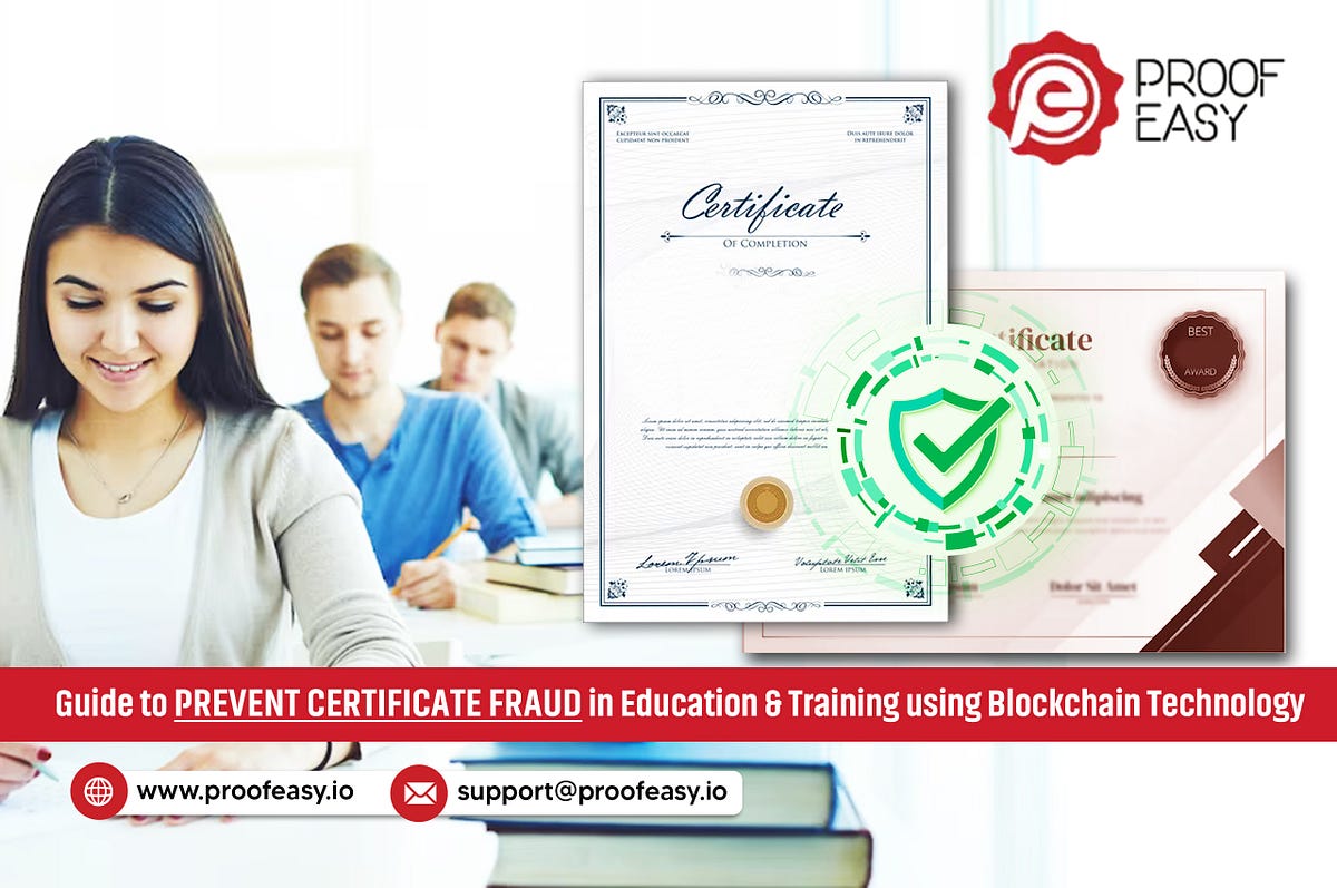 Guide to Prevent Certificate Fraud in Education and Training Using Blockchain Technology | by ...
