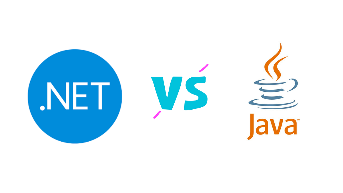 .NET vs Java: Which One Should You Go For? | by Fiza A | Medium