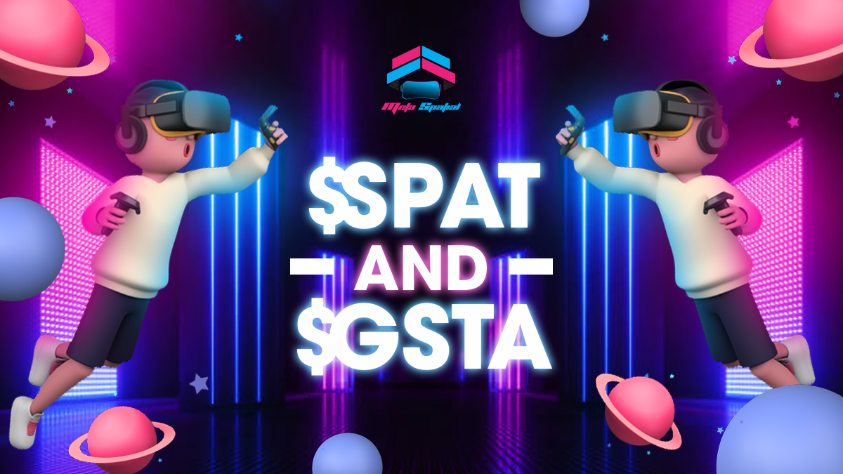 SPAT and GSTA Tokens — The Lifeline of Meta Spatial | by Meta Spatial ...