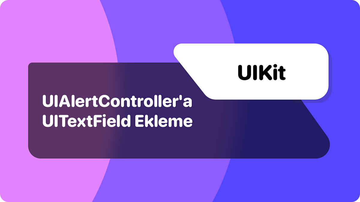 UIKit: UIAlertController’a UITextField Ekleme | by Ufuk Köşker | TurkishKit | Medium