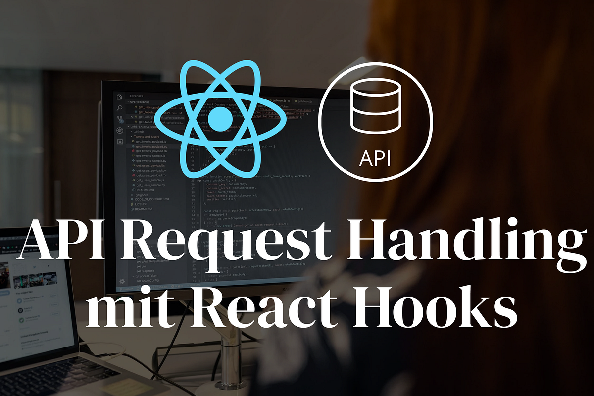 API Request Handling mit React Hooks | by David Minkovski | Medium