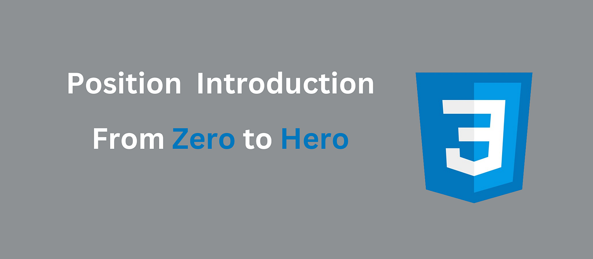 Position Property in CSS: From Zero to Hero | by Abdullah Jama | Aug, 2024 | Medium