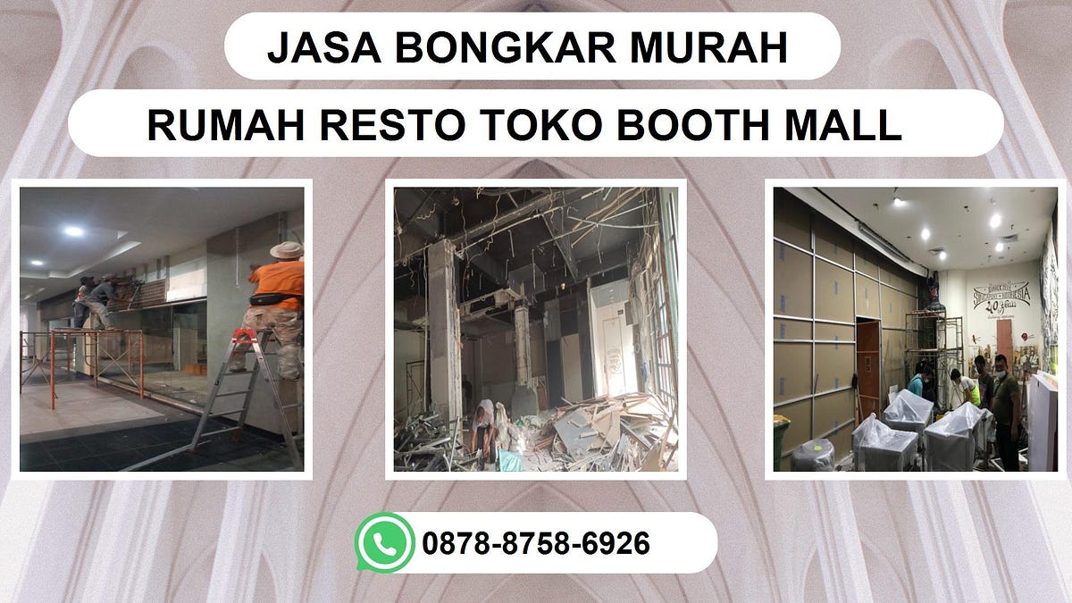 FREE KONSULTASI, WA 0878–8758–6926 JASA Bongkar Toko di Mall Pati ...