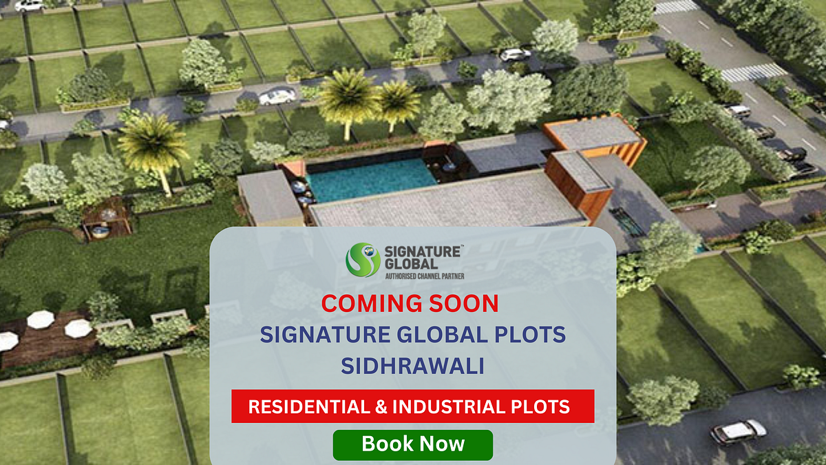 Signature Global Plots Sidhrawali Residential and Industrial Plots | by ...
