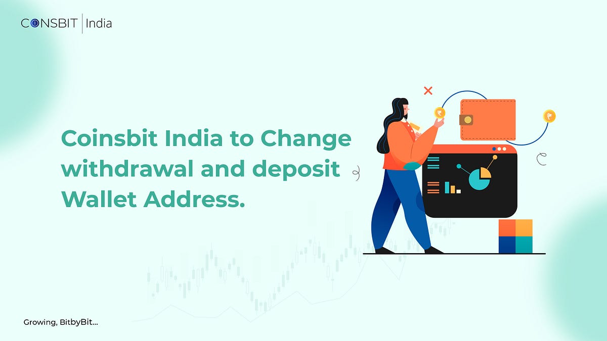 Important Information: Coinsbit India to Change withdrawal and deposit ...
