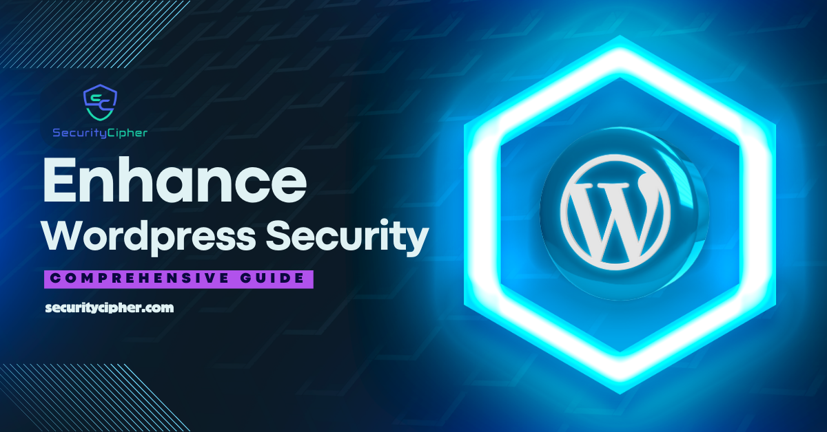 Enhance WordPress Security — Comprehensive Guide | by Security Cipher ...