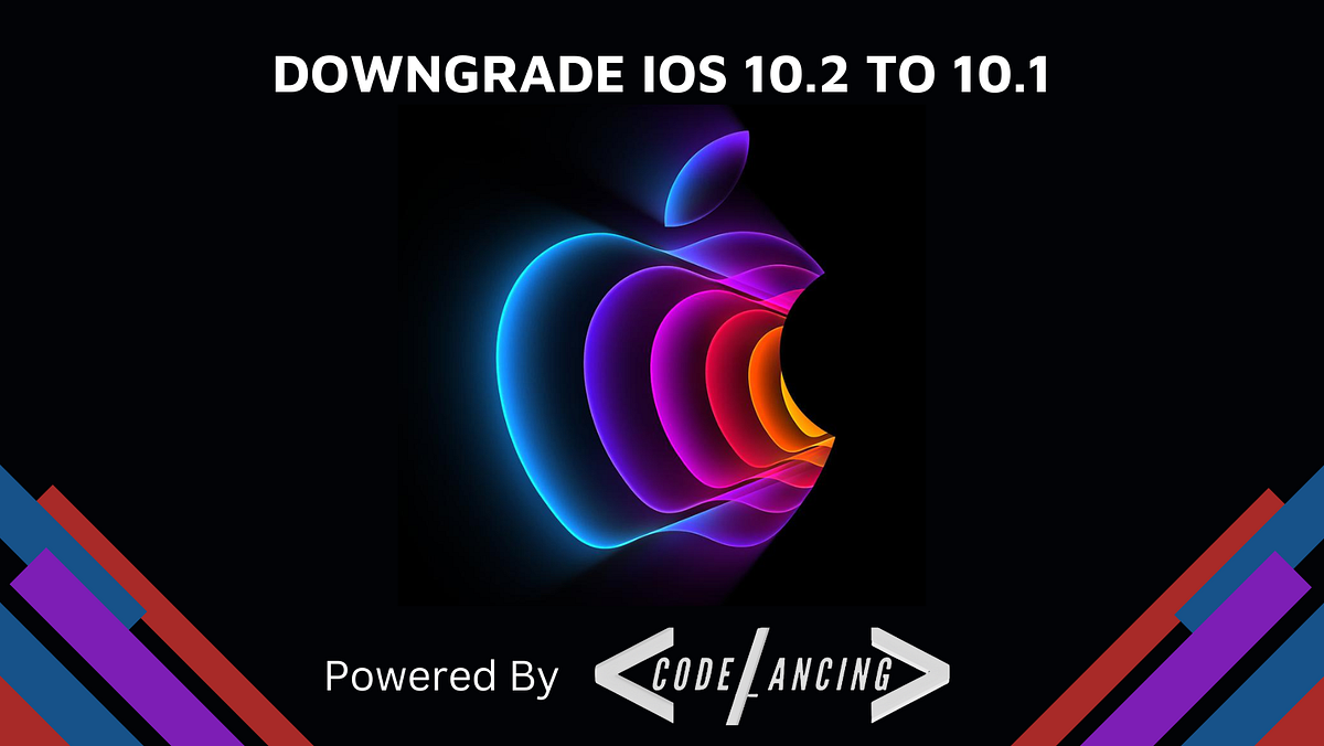 Downgrade ios 10.2 to 10.1. Introduction to Downgrading iOS: | by ...