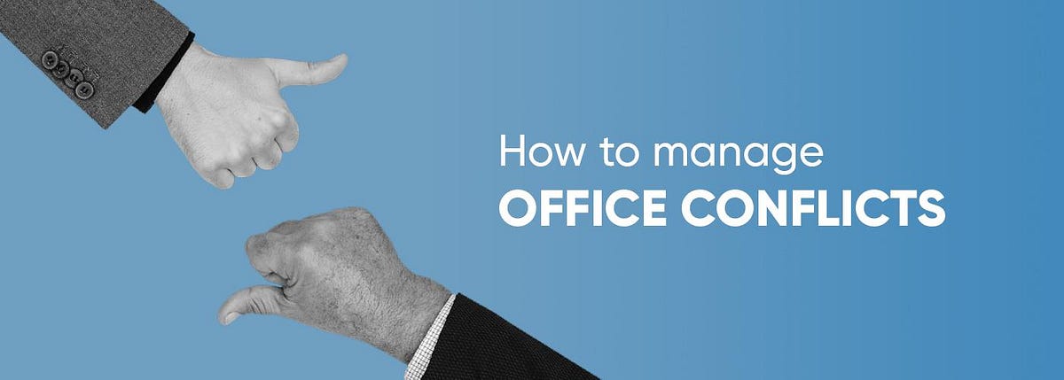 How to Manage Conflicts Between Employees? | by Mark Amouzgar | Medium