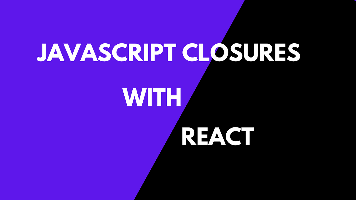 Unlocking the Power of Closures in React Components | by Lanka Rathnayaka | Level Up Coding