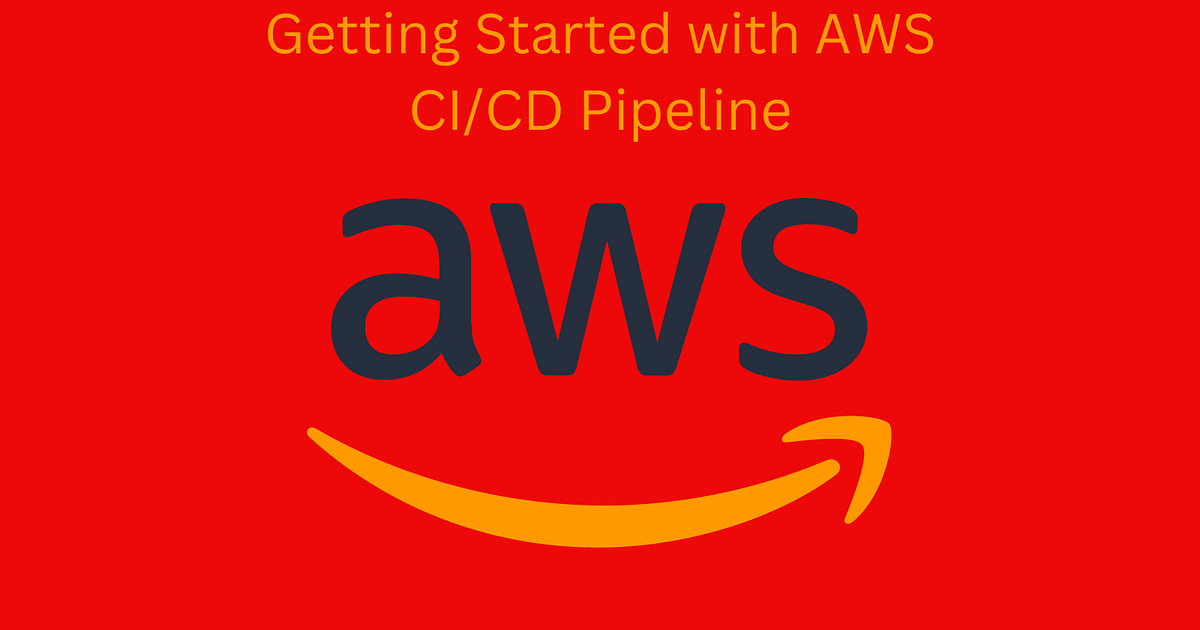 Getting Started with AWS CI/CD Pipeline | by Mudit Mathur | Medium