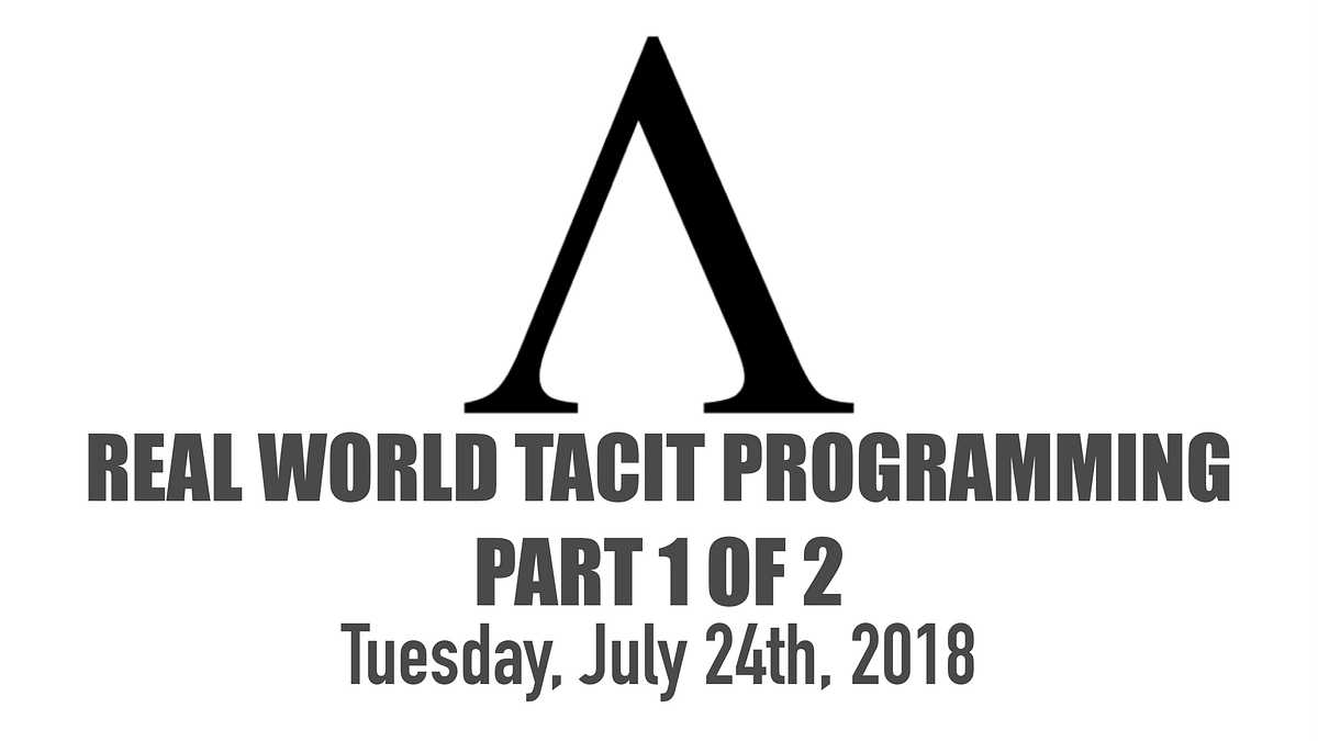 Real World Uses of Tacit Programming: Part 1 of 2 | by Jesse Warden | Medium