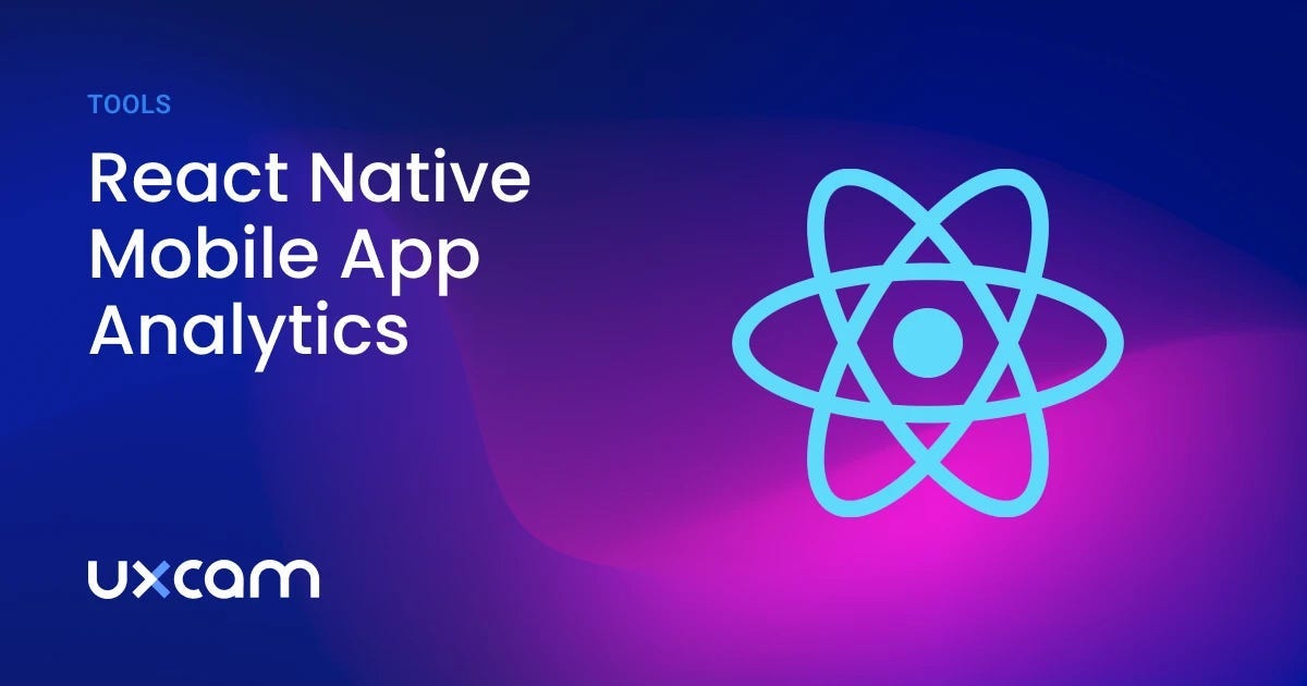 Leveraging UXCam in React Native. Introduction to UXCam | by Ali ...