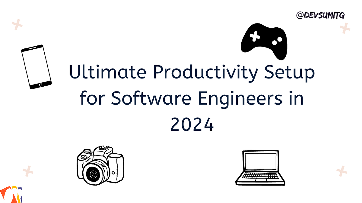 Ultimate Productivity Setup for Software Engineers in 2024 | by ...