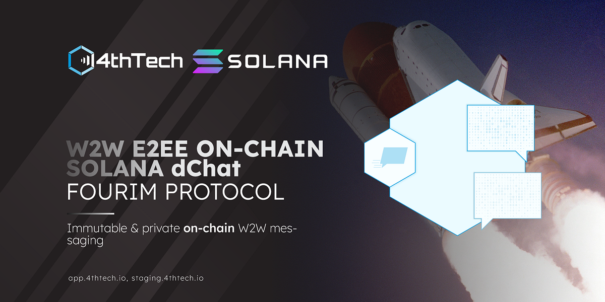 W2W E2EE on-chain Messaging on Solana (October 2021) | by 4thTech ...