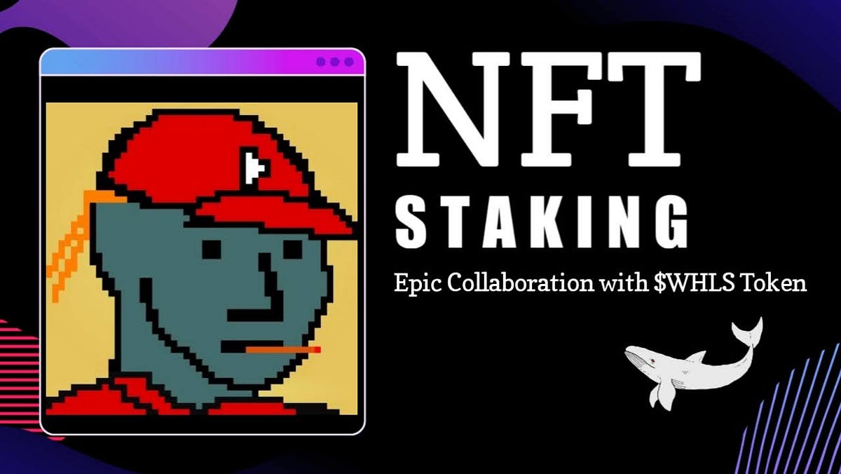 NFT STAKING. What Is NFT Staking? | by NPC Wojak YC | Medium