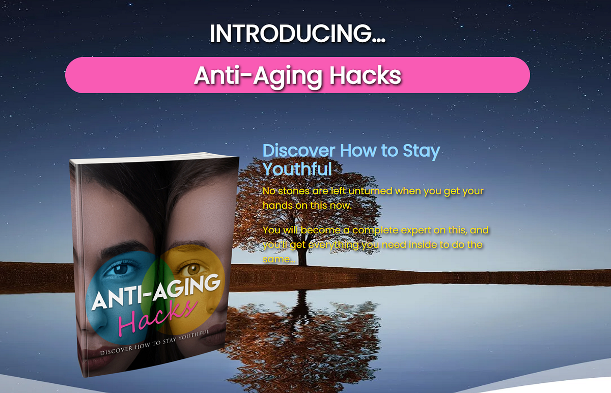 Anti-Aging Hacks Review: Unlocking the Secrets to Youthful Living | by Magiamgiahaha | Apr, 2024 ...