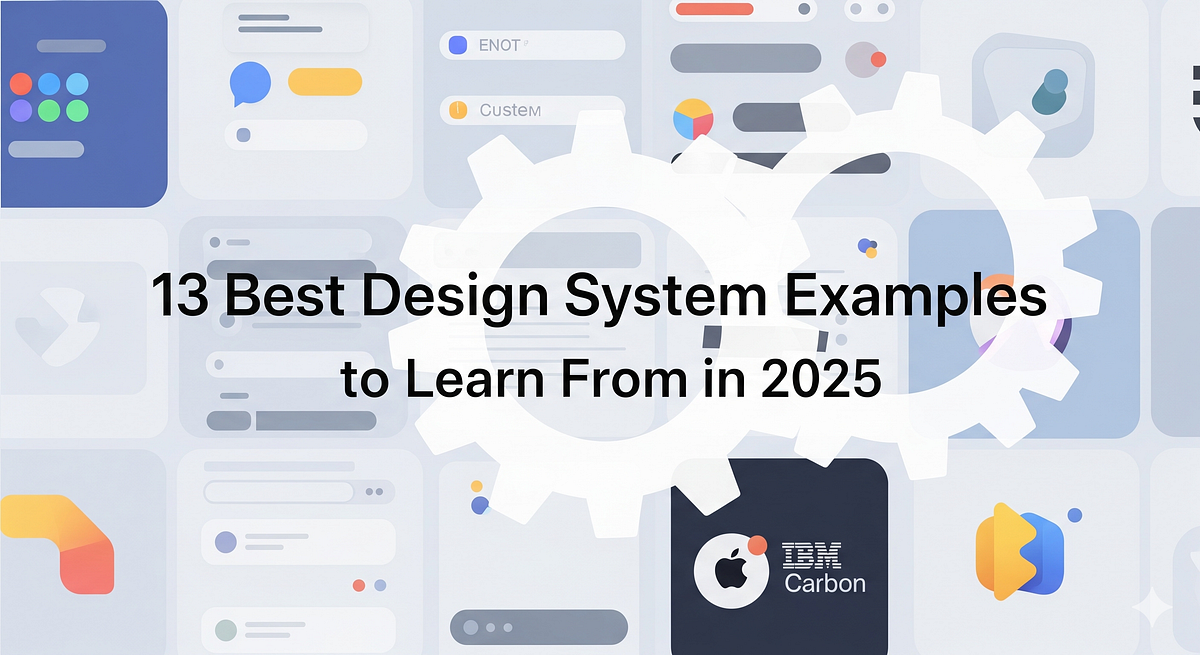13 Best Design System Examples to Learn From in 2025 | by Madhesh P ...