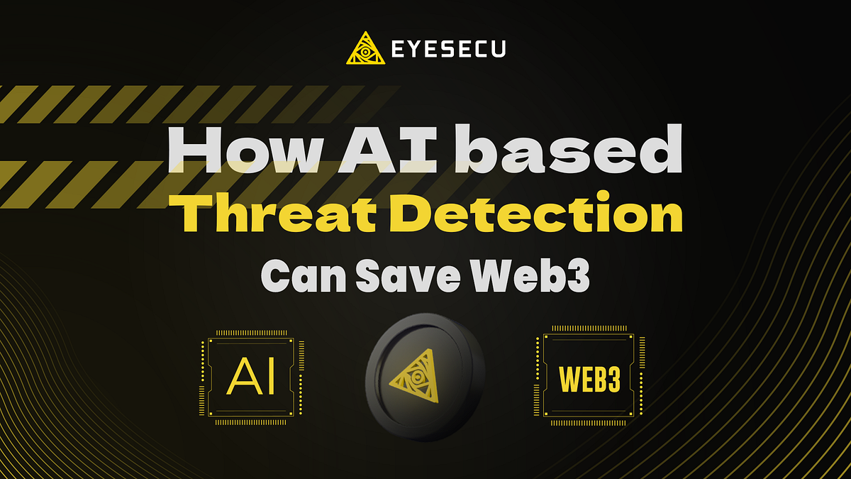 How AI-Based Threat Detection is Revolutionizing Web3 Security | by ...