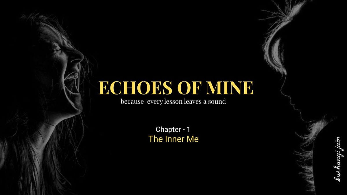 Chapter 1: The Inner Me. The child within me who still believes… | by ...