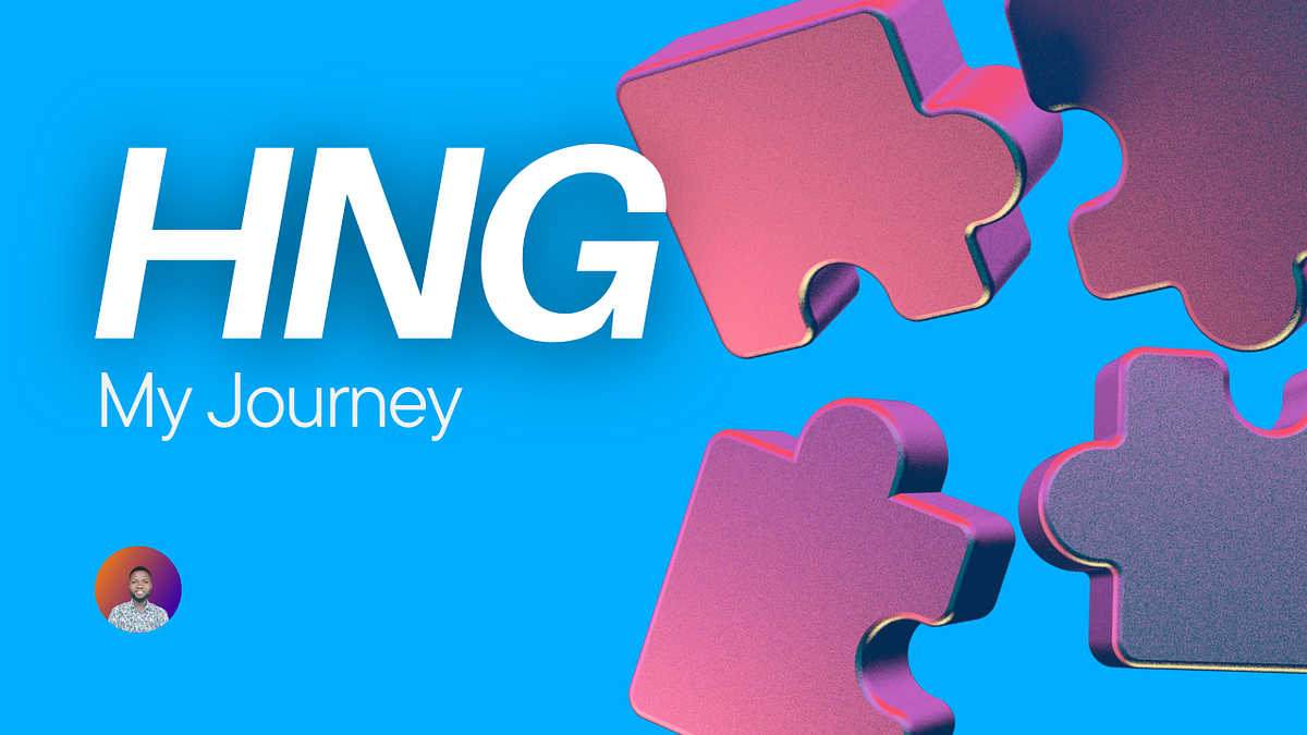 From Novice to Master: My Journey with the HNG Internship | by Deji Sanni | Medium