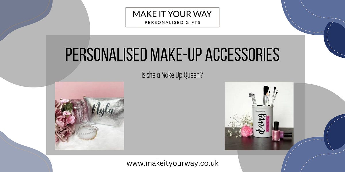Discover Elegance with Personalised Make-Up Accessories | Make It Your ...